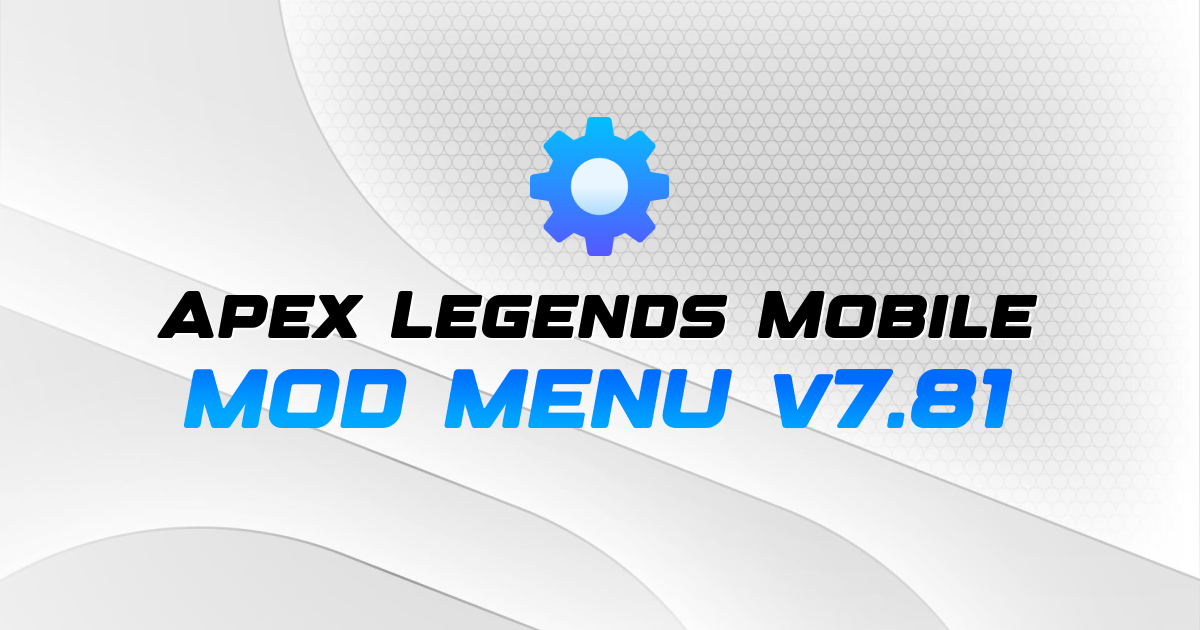 Apex Legends Mobile Mod Menu Download (Updated 2025)