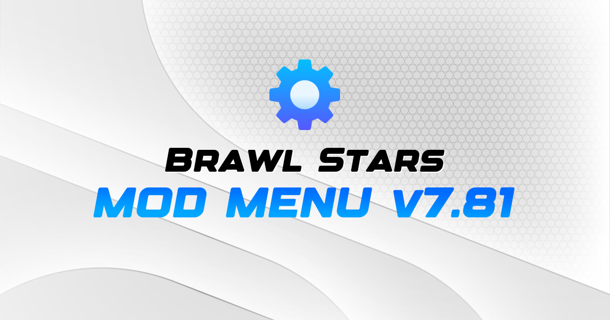 Brawl Stars Mod Menu Download (Updated 2023)