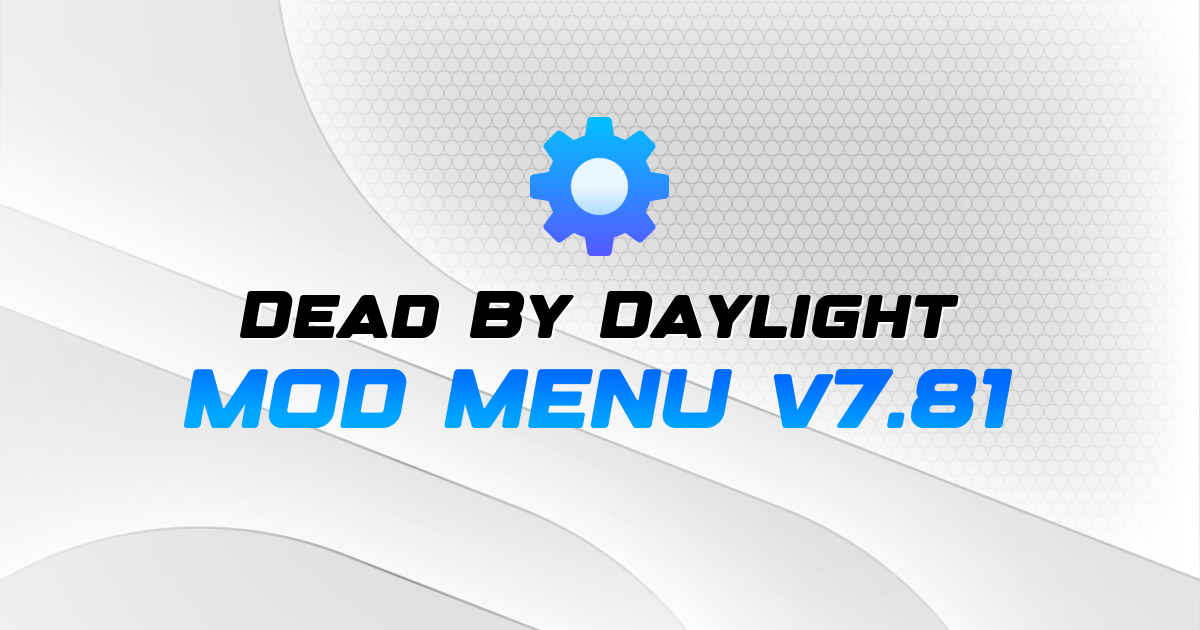 Dead By Daylight Mod Menu Download (Updated 2025)