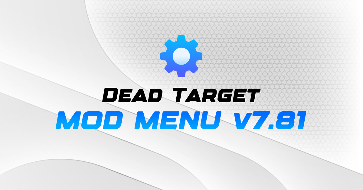 Dead Target Mod Menu Download (Updated 2025)