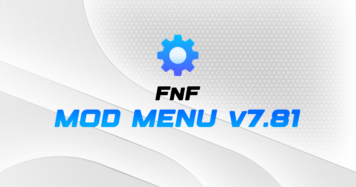 FnF Mod Menu Download (Updated 2025)