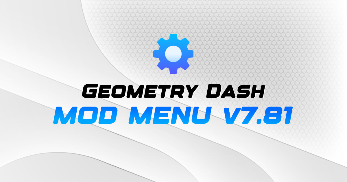 Geometry Dash Mod Menu Download (Updated 2025)