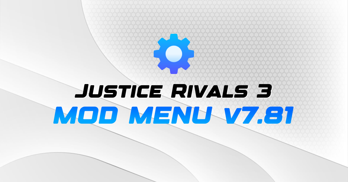 Justice Rivals 3 Mod Menu Download (Updated 2025)