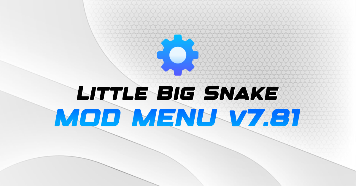 Little Big Snake Mod Menu Download (Updated 2025)