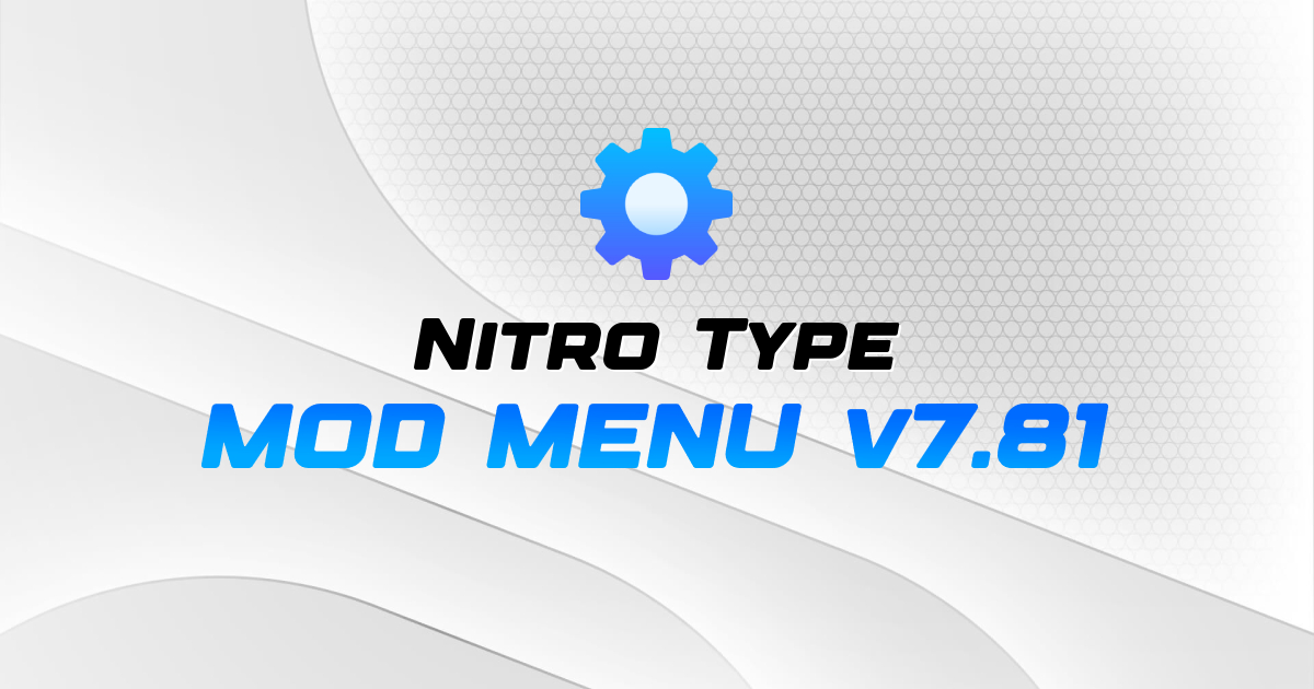 Nitro Type Mod Menu Download (Updated 2025)