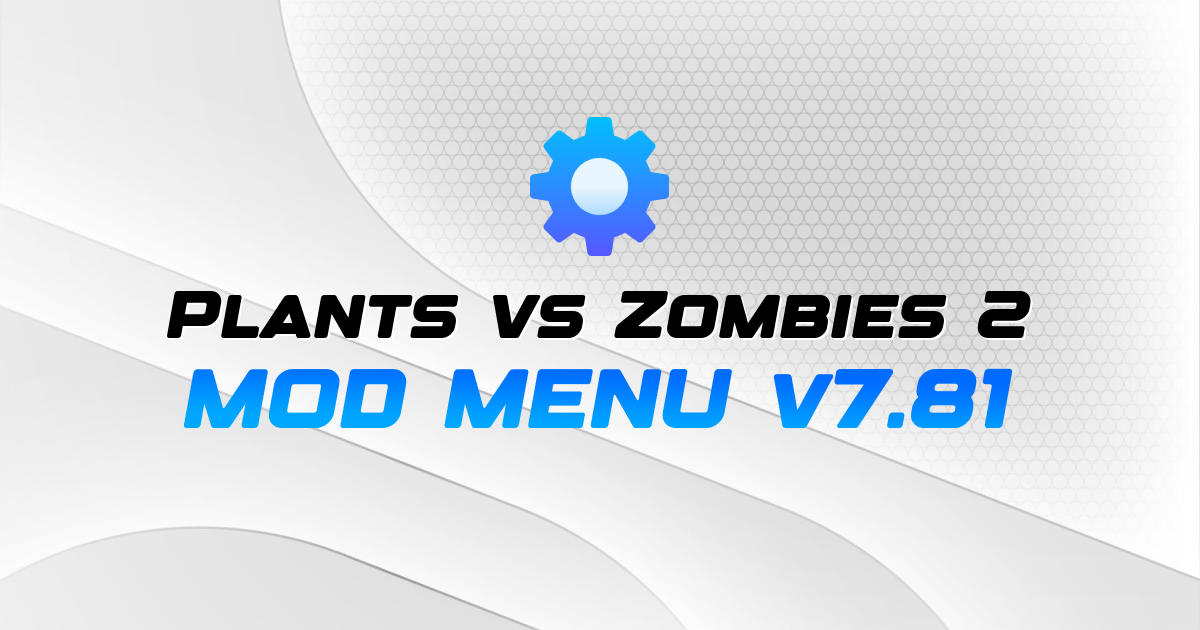 Plants vs Zombies 2 Mod Menu Download (Updated 2025)