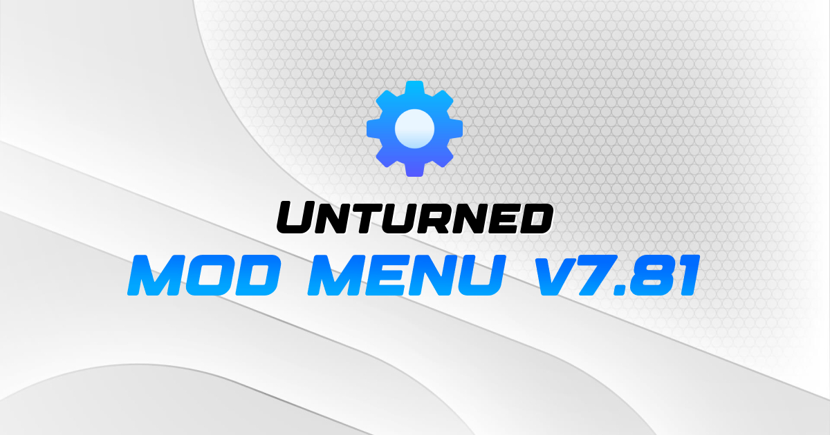 Unturned Mod Menu Download (Updated 2025)