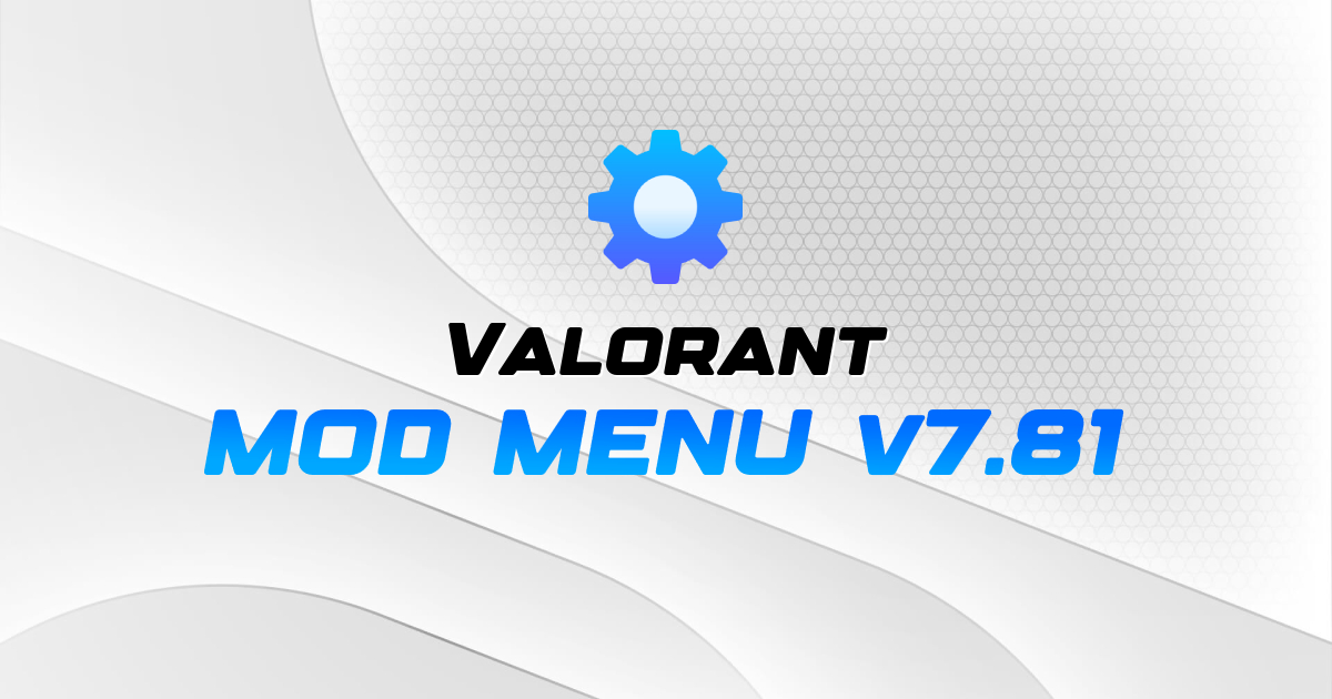 Valorant Mod Menu Download (Updated 2025)