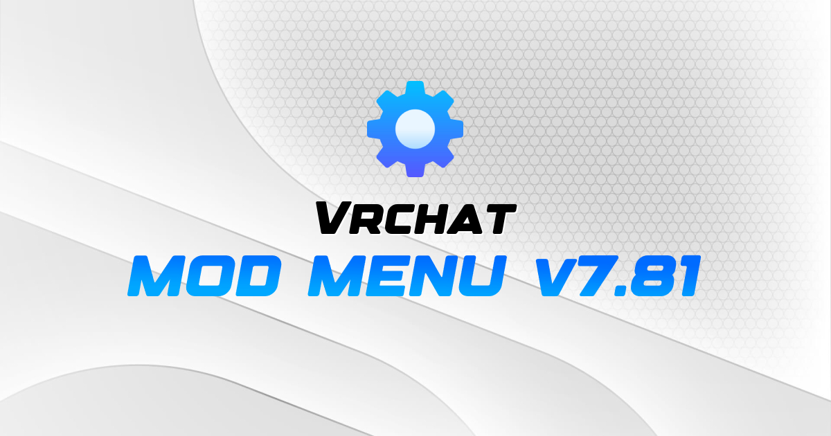 Vrchat Mod Menu Download (Updated 2025)