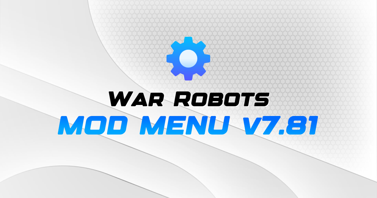 War Robots Mod Menu Download (Updated 2025)