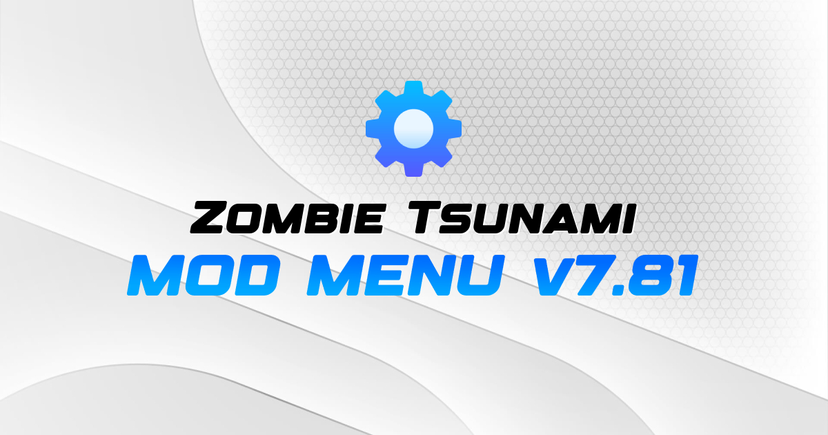 Zombie Tsunami Mod Menu Download (Updated 2025)